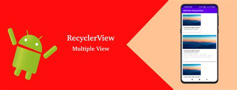 Recyclerview Multiple View Type Recyclerview Is A Very Flexible And By Nandish Swarup Medium