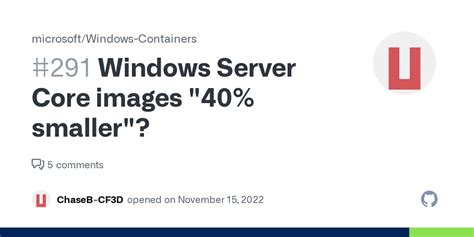 Windows Server Core Images 40 Smaller Issue 291 Microsoft Windows Containers GitHub