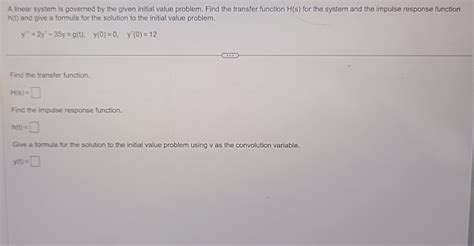 Solved A Linear System Is Governed By The Given Initial Chegg