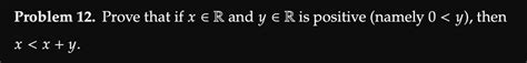 Solved Problem 12 Prove That If XR And YR Is Positive Chegg Com