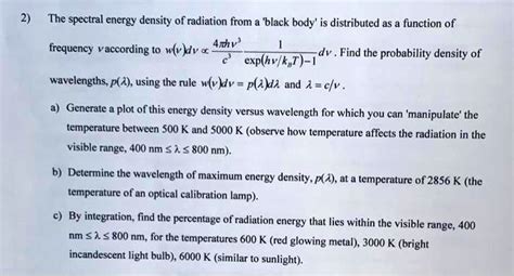 2 The Spectral Energy Density Of Radiation From A Black Body Is