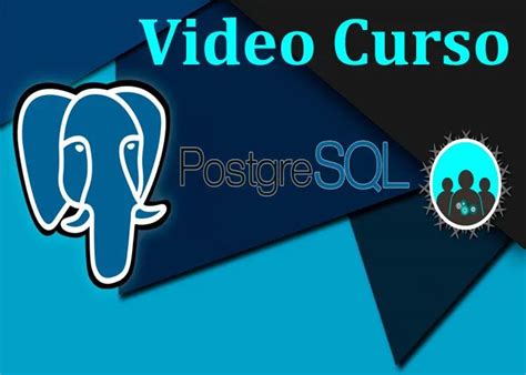 Curso Aprender Postgresql CreaciÓn Y GestiÓn De Bases De Datos VÍdeo