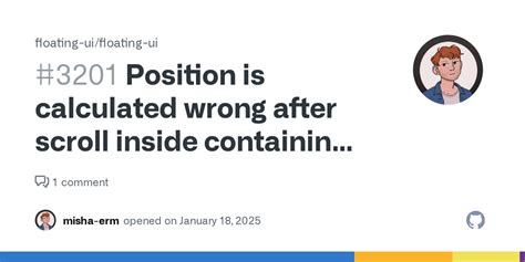 Position Is Calculated Wrong After Scroll Inside Containing Block · Issue 3201 · Floating Ui