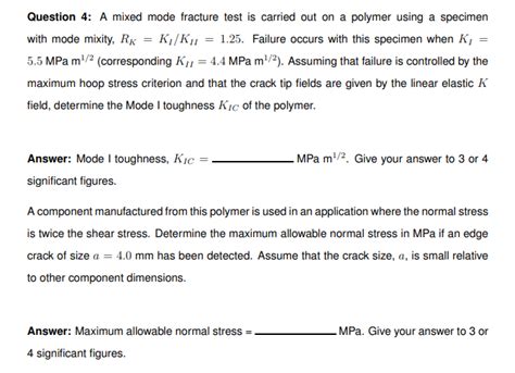 Solved Question 4 A Mixed Mode Fracture Test Is Carried Out