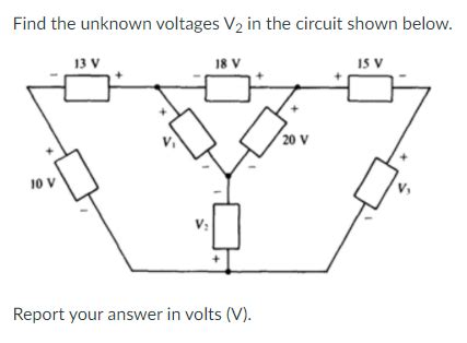Solved Find The Unknown Voltages V In The Circuit Shown Chegg