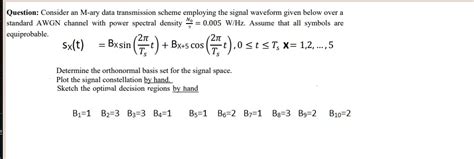 Question Consider An M Ary Data Transmission Scheme Employing The