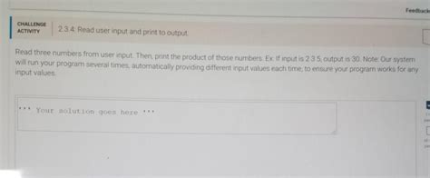 Solved Feedback Challenge Activity 234 Read User Input