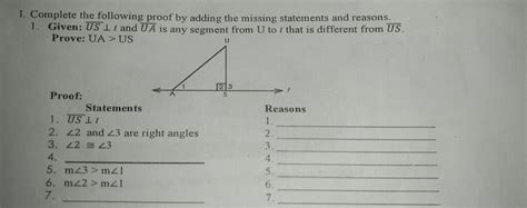 Solved I Complete The Following Proof By Adding The Missing Statements And Reasons 1 Given