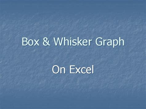 Box Whisker Graph On Excel First You