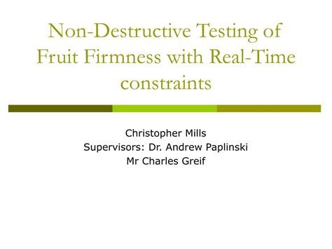 Ppt Non Destructive Testing Of Fruit Firmness With Real Time Constraints Powerpoint