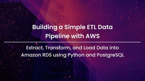 Building A Simple Etl Data Pipeline With Aws