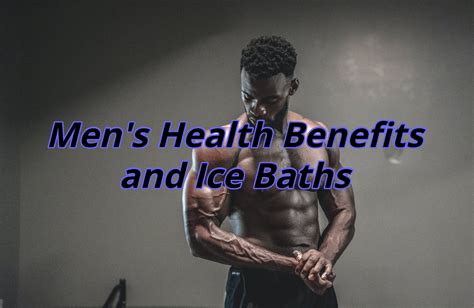 Ice Baths And Mens Health Benefits Aussieicebaths