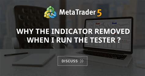 Why The Indicator Removed When I Run The Tester Indices Mql4 And