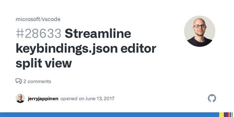 Streamline Keybindingsjson Editor Split View · Issue 28633 · Microsoftvscode · Github