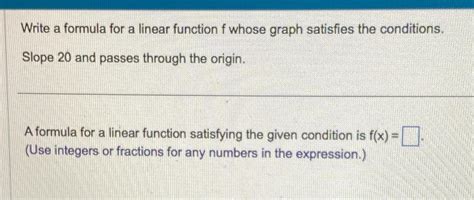 solved write a formula for a linear function f ﻿whose graph