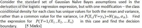 Solved Consider The Standard Set Of Gaussian Naïve Bayes