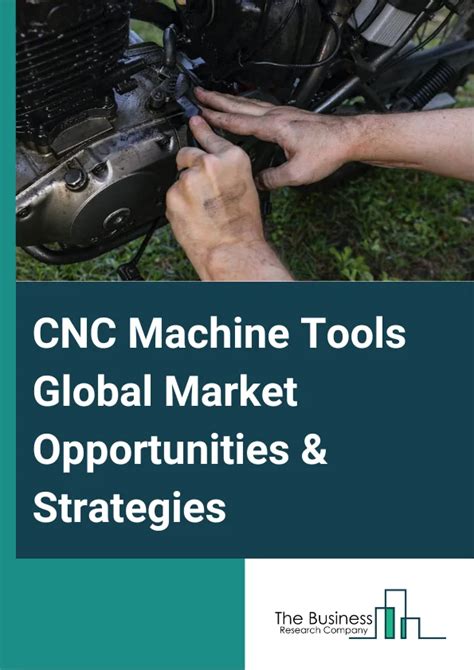 CNC Machine Tools Market Size Share Research Outlook Strategies To 2033