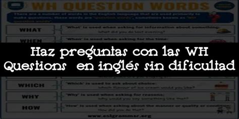 Haz preguntas con las WH Questions en inglés sin dificultad