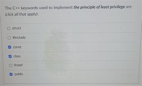 Solved The C Keywords Used To Implement The Principle Of