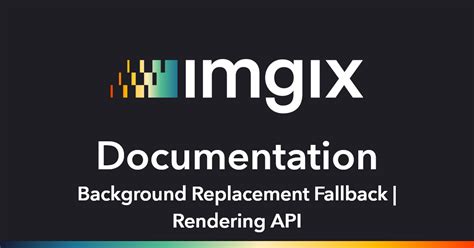 background replacement fallback rendering api