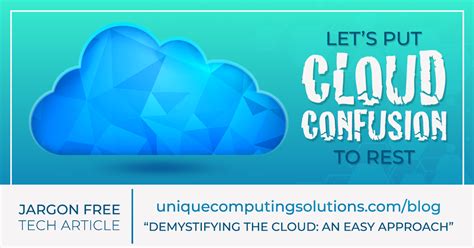 Demystifying The Cloud An Easy Approach 110119 Unique Computing Solutions