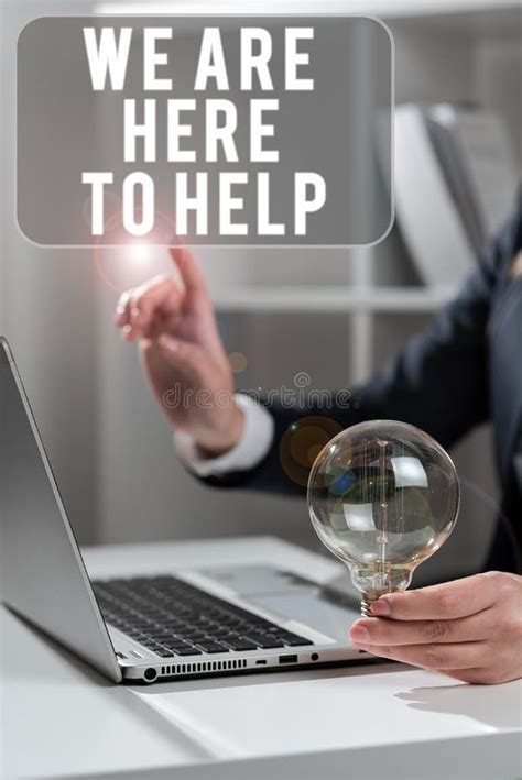 Handwriting Text We Are Here To Help Word Written On Someone Who Is