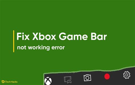 Ways To Fix Xbox Game Bar Not Working Error