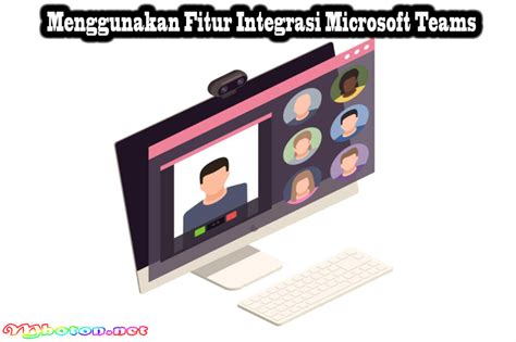 Pengguna Microsoft Teams Meningkatkan Produktivitas Kerja Mboton