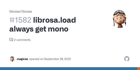 Librosaload Always Get Mono · Issue 1582 · Librosalibrosa · Github