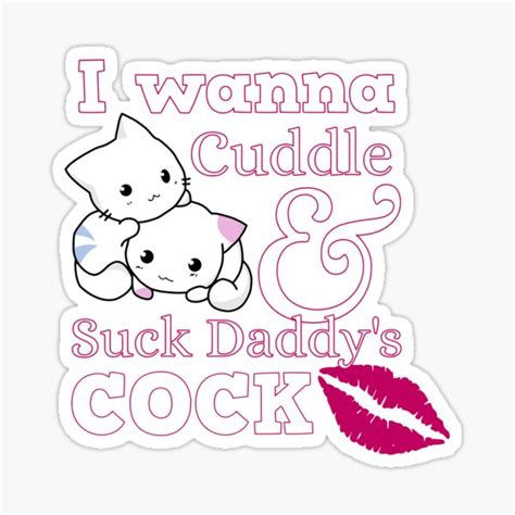 I Wanna Cuddle Cute Ddlg Clothes Abdl Bdsm Daddy Dom Kinky Sticker For Sale By Emangoodma