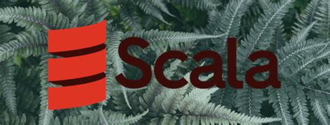 Scala Ways To Learn Scala By Yourself By Supayut Raksuk Medium