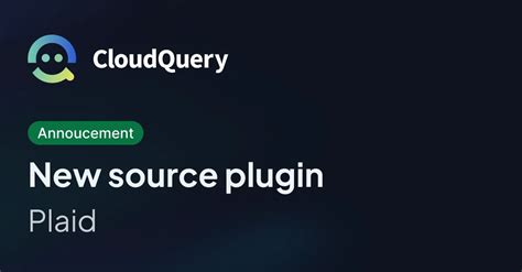Introducing Cloudquerys New Plaid Source Plugin Cloudquery Blog