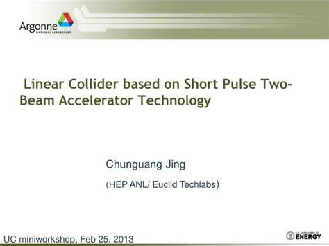 [ppt] Linear Collider Based On Short Pulse Two Beam Accelerator Powerpoint Presentation 847071