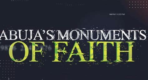 Abujas Monuments Of Faith And The Dunamis Phenomenon Leke Beecroft