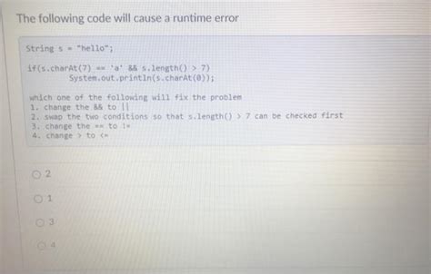 Solved The Following Code Will Cause A Runtime Error String