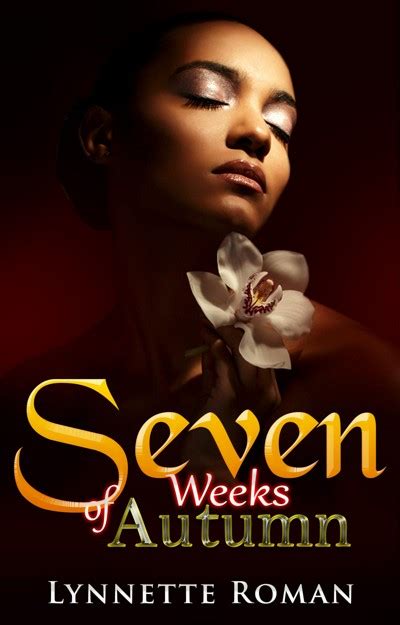 Smashwords Seven Weeks Of Autumn A Book By Lynnette Roman