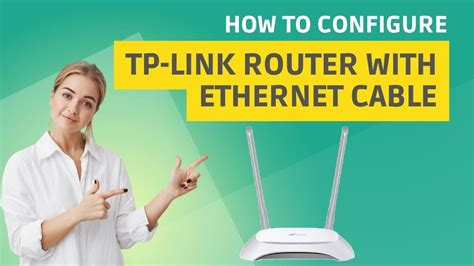 How To Configure Tp Link Router With Ethernet Cable Youtube