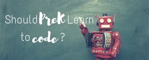 why prek needs to learn coding vr2ltch