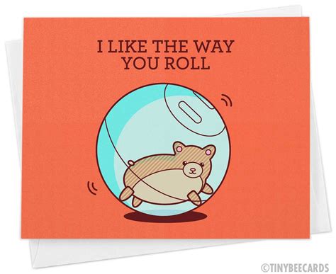 Funny Greeting Card I Like The Way You Roll Tinybeecards