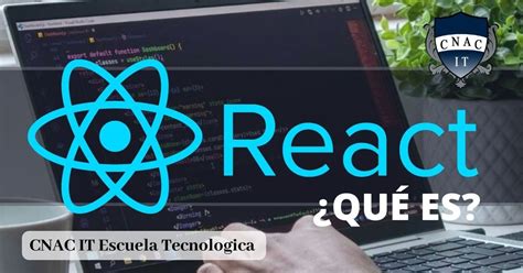 ¿qué Es React Cnac It