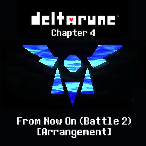 Stream Deltarune Chapter 4 From Now On Arrangement By