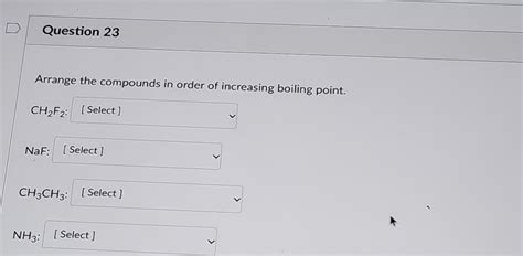 Solved Arrange the compounds in order of increasing boiling | Chegg.com