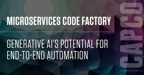 Microservices Code Factory Generative Ais Potential For End To End