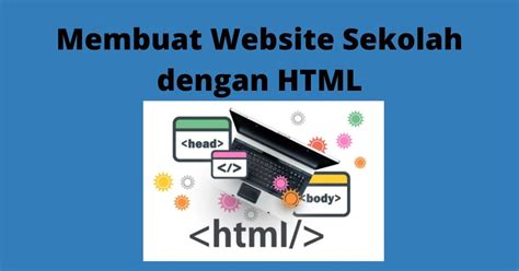 4 cara membuat website sekolah dengan html sederhana media edukasi