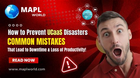 How To Prevent Ucaas Disasters Common Mistakes That Lead To Downtime And Loss Of Productivity