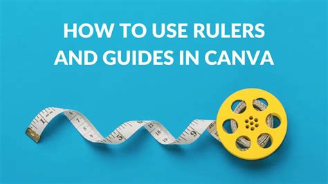 How To Use Rulers And Guides In Canva Blogging Guide