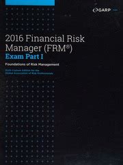 2016 Financial Risk Manager Frm Exam Part I Foundations Of Risk
