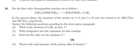 30 For The First Order Decomposition Reaction Are As Follows Ch3 3 C