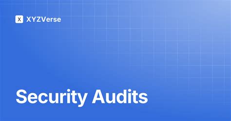 Security Audits Xyzverse
