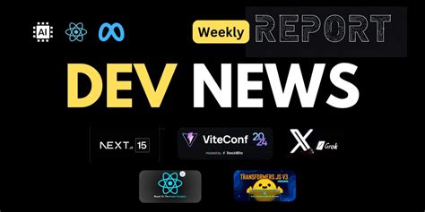 Webdev And Ai Weekly News Dev Community